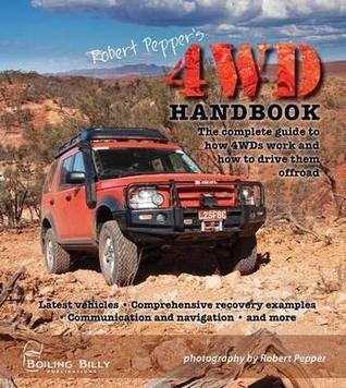 Robert Pepper's 4WD Handbook: The Complete Guide to How 4WDS Work and ...