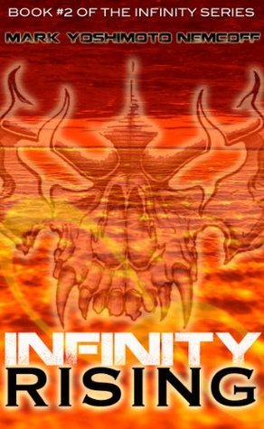 INFINITY Rising (INFINITY Series, Book 2) by Mark Yoshimoto Nemcoff ...