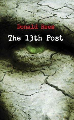 The 13th Post by Donald Rees | Goodreads