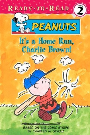 Ready-to-Read Level 2: It's a Home Run, Charlie Brown! by Charles M ...