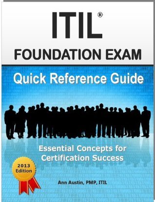 ITIL Foundation Exam Quick Reference Guide by Ann Austin | Goodreads