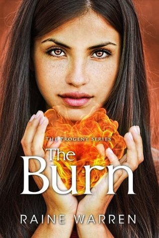 The Burn (The Progeny Series) by Raine Warren | Goodreads