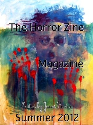 The Horrorzine Magazine summer 2012 by Jeani Rector | Goodreads