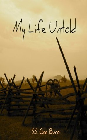 My Life Untold by S.S. Gee Buro | Goodreads