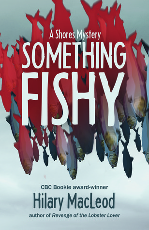Something Fishy by Hilary MacLeod | Goodreads