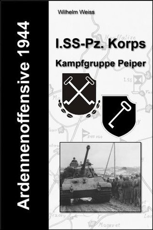 Ardennenoffensive 1944 - I. SS-Panzerkorps (Kampfgruppe Peiper 1) by ...