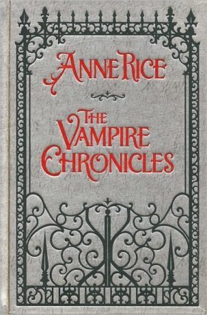 The Vampire Chronicles by Anne Rice | Goodreads