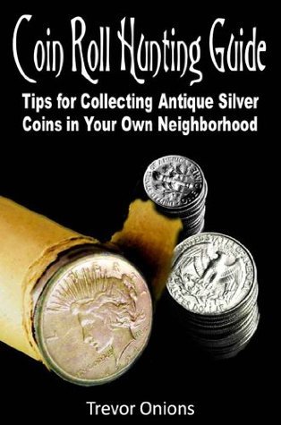 Coin Roll Hunting Guide: Tips for Collecting Antique Silver Coins in ...