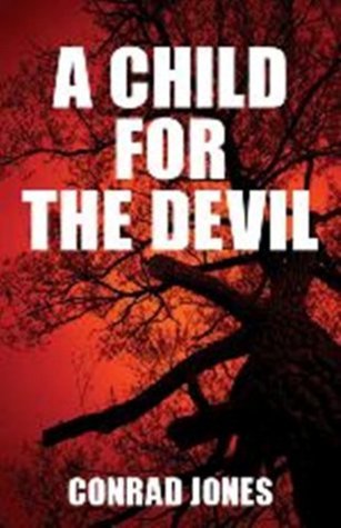 A Child for the Devil (Hunting Angels Diaries #1) by Conrad Jones ...