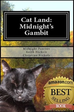 Cat Land: Midnight's Gambit by Midnight Panther | Goodreads