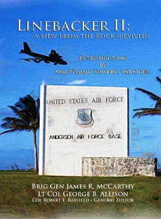 Linebacker II - A View From the Rock by James R. McCarthy | Goodreads