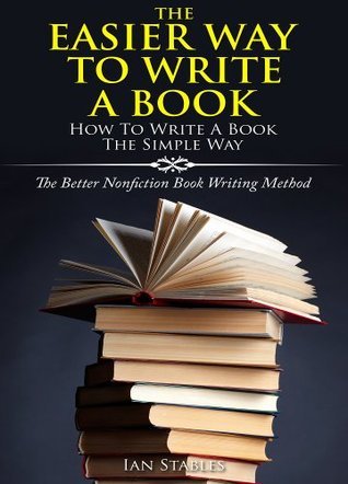Easy Writes It: Nonfiction book writing the easier and faster way by ...