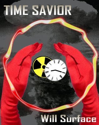 Time Savior by Will Surface | Goodreads