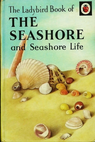 The Seashore and Seashore Life by Nancy Scott | Goodreads