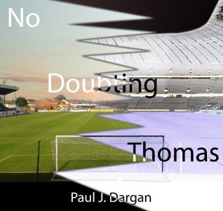 No Doubting Thomas by Paul Dargan | Goodreads