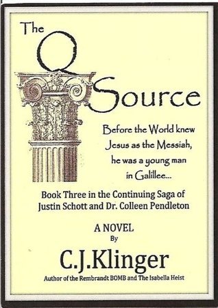 The Q Source: A Justin Schott and Dr.Colleen Pendleton Mystery by C.J ...
