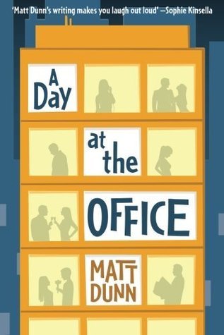 A Day at the Office by Matt Dunn | Goodreads