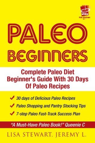 Paleo Diet Beginners: The Complete Solution For Paleo Diet Kindle Guide ...