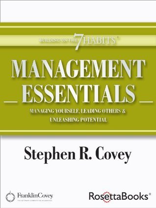Management Essentials by Stephen R. Covey | Goodreads
