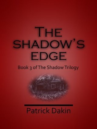 The Shadow's Edge by Patrick Dakin | Goodreads