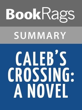 Summary & Study Guide Caleb's Crossing A Novel by Geraldine Brooks by ...