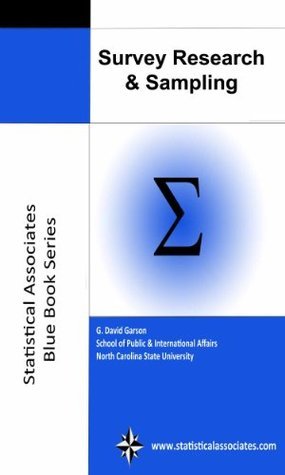 Survey Research & Sampling 2016 Edition by G. David Garson | Goodreads