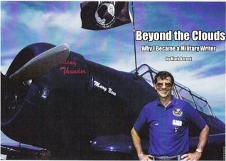 Beyond the Clouds: Why I Became a Military Writer by Mark Berent ...