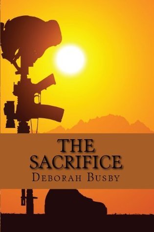 The Sacrifice by Deborah Busby | Goodreads