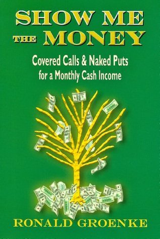 Show Me the Money by Ron Groenke | Goodreads