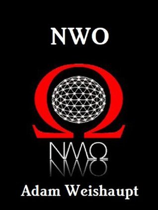 NWO (The Anti-Elite Series Book 6) by Adam Weishaupt | Goodreads
