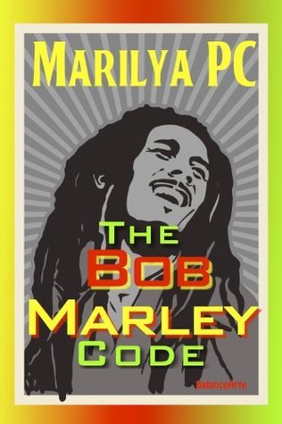 The Bob Marley Code: Revelations by El Morya About the Reggae Superstar ...