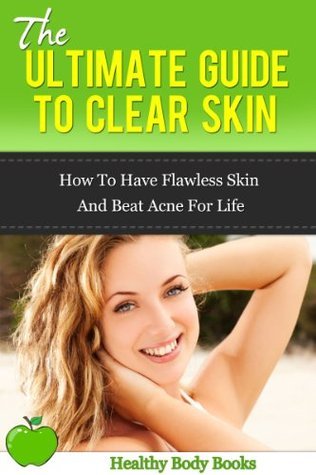 Skin Care Secrets You Wish You Knew: Beat Acne and Have Clear Skin for ...