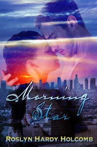 Morning Star (Rockers of Storm Crow Book 2) by Roslyn Hardy Holcomb ...