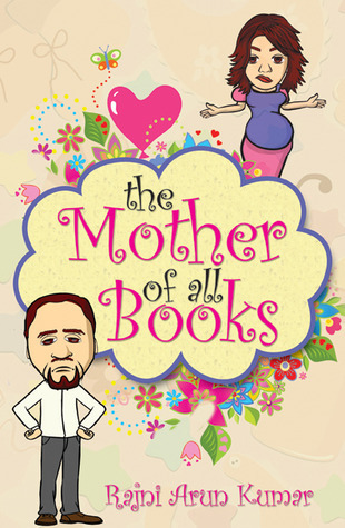 The Mother Of All Books by Rajni Arun Kumar | Goodreads