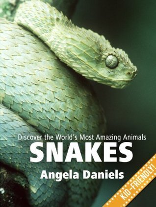 Snakes – Beautiful Pictures and Fun Snake Facts for Kids by Angela ...