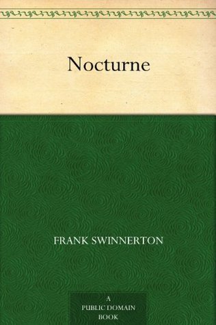 Nocturne by Frank Swinnerton | Goodreads