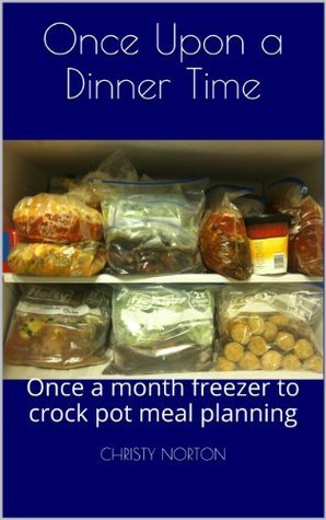 Once Upon a Dinner Time: Once a month freezer to crock pot meal ...