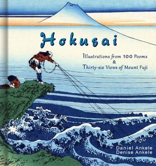 Hokusai: 100 Poems by 100 Poets & Thirty-six views of Mount Fuji ...