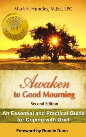 Awaken to Good Mourning by Mark E. Hundley | Goodreads