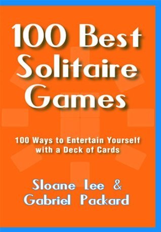 100 Best Solitaire Games by Sloane Lee | Goodreads