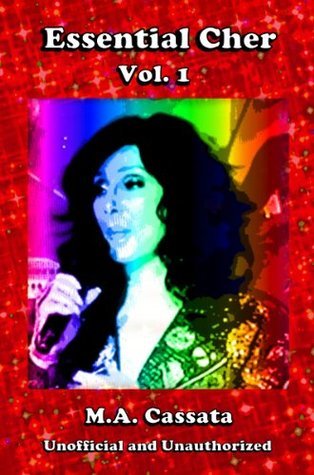 Essential Cher by M.A. Cassata | Goodreads
