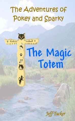 Magic Totem by Jeff Tucker | Goodreads