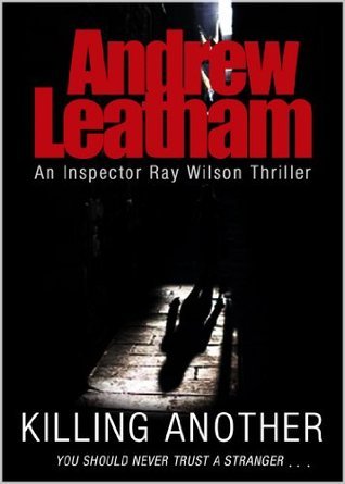 Killing Another by Andrew Leatham | Goodreads