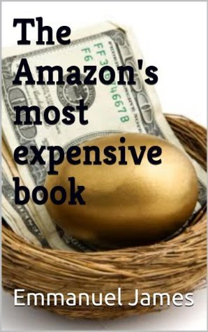 The Amazon's most expensive book by Emmanuel James | Goodreads