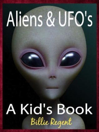 Aliens and UFOs: Kids Book About Space, Aliens, Alien Invasion, Alien ...