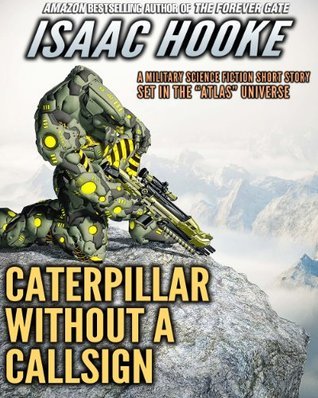 Caterpillar Without A Callsign (ATLAS) by Isaac Hooke | Goodreads