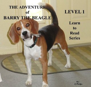 The Adventures of Barry the Beagle by J. Phelps | Goodreads