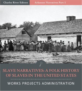 Slave Narratives: A Folk History of Slaves in the United States from ...