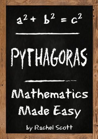 Pythagoras' Theorem (Mathematics Made Easy Book 1) by Rachel Scott ...