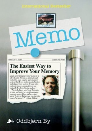 Memo: The Easiest Way to Improve Your Memory by Oddbjørn By | Goodreads
